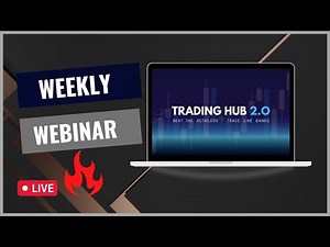 Weekly Webinar | TRADING HUB 2.O