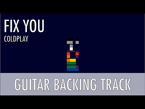 Fix You Coldplay Guitar Backing Track + Separate Stems