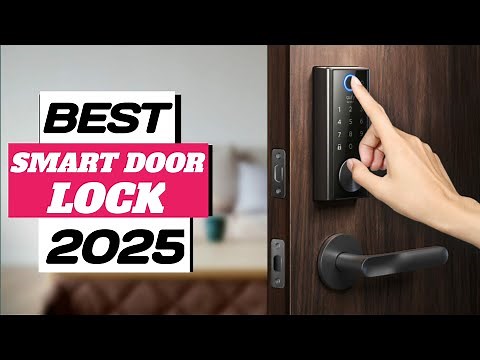 The Best Smart Door Locks (2025)