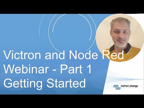 Victron and Node-Red - Webinar - Part 1/3 - Getting Started