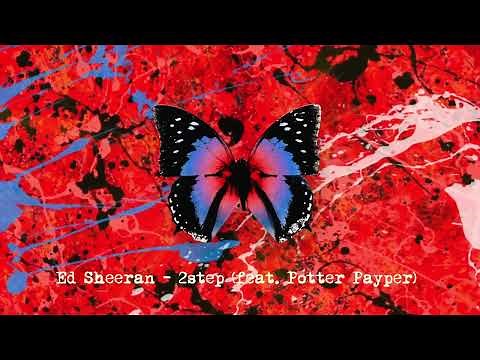 Ed Sheeran - 2step (Potter Payper Remix) [Official Audio]