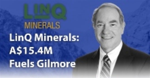 LinQ Minerals: A$15.4M Fuels Gilmore