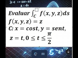Calculo de una Integral Curvilinea sobre una curva en el espacio Ejemplo Paso a Paso con Parametros