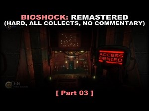 Bioshock: Remastered walkthrough part 3 (Hard, All collectibles, No commentary ✔) PC