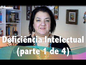 Deficiência intelectual (parte 1 de 4)
