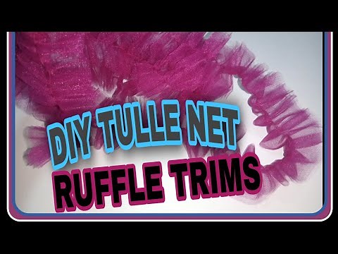 DIY HOW TO MAKE TULLE NET RUFFLES TRIMS 2020