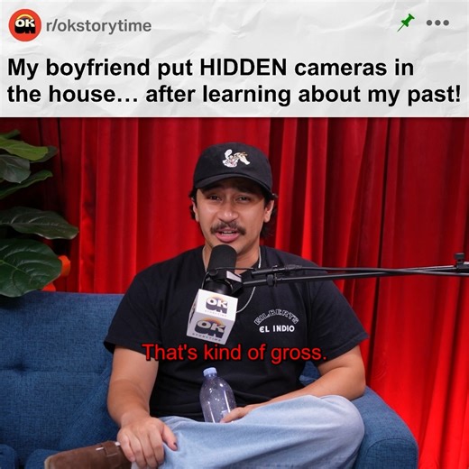 I believe my boyfriend put hidden cameras in the house… after learning about my past. | OKOP Show