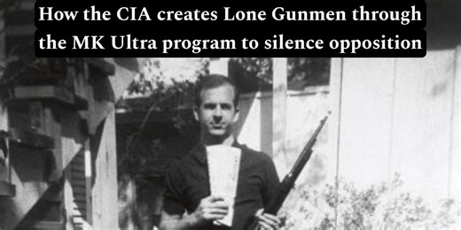 How the CIA creates Lone Gunmen through the MK Ultra Program