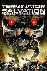Stream Terminator Salvation: The Machinima Series (2009): Find it on Netflix, Prime Video, Hulu & more