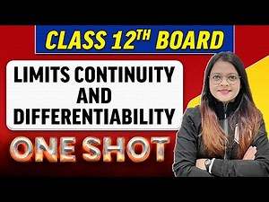 LIMITS CONTINUITY AND DIFFERENTIABILITY | Complete Chapter in 1 Shot | Class 12th Board-NCERT