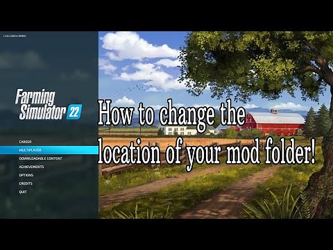How to change you mod folder location for Farming Simulator 22!