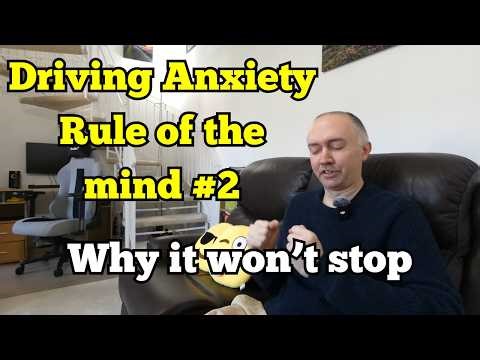 Driving Anxiety Rule #2 - Why Driving Anxiety Keeps Coming Back