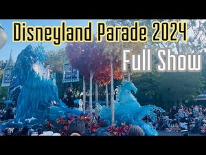 Disneyland California Parade 2024 | Magic Happens Full Show in 4K & Ultimate guide