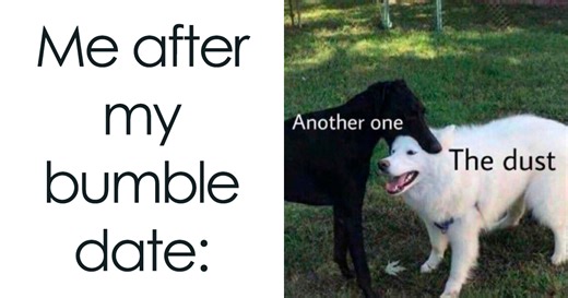 50 Hilariously Accurate Tweets That Sum Up Dating These Days