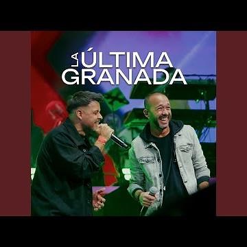 La Última Granada (En Vivo)