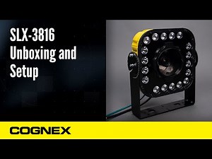 SLX - 3816 Unboxing and Setup | Cognex Support