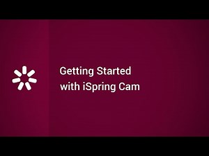 Getting Started with iSpring Cam (Suite)