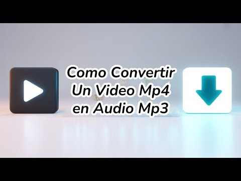 Como Convertir Un Video Mp4 en Audio Mp3