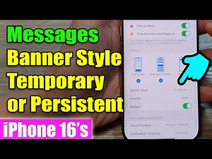 iPhone 16: How to Set Messages Notifications Banner Style To Temporary or Persistent