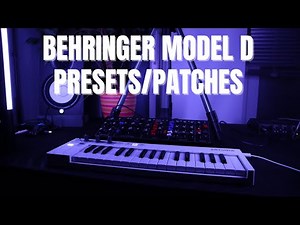 Behringer Model D Presets/Patches (no talking, free download)