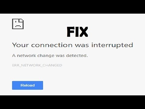 Fix Your Connection Was Interrupted A Network Change Was Detected ERR NETWORK CHANGED