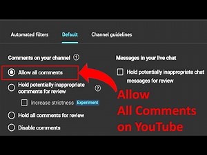 How to Allow All Comments on YouTube