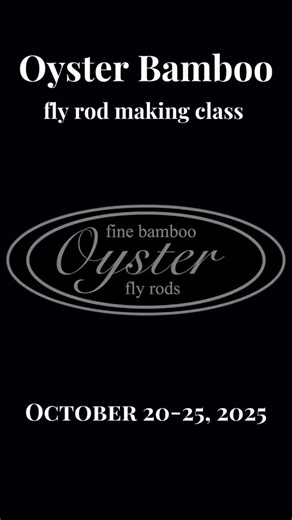 21 reactions | Oyster’s October 20-25, 2025 bamboo rod making class...