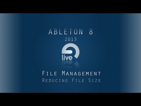 Ableton Tutorial: Reducing Project File Size / File Management