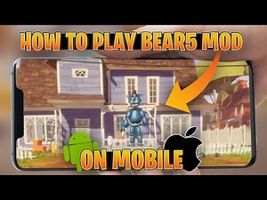 How to Download & Install Hello Neighbor Bear5 Mod on Android & iOS (Easy Guide)