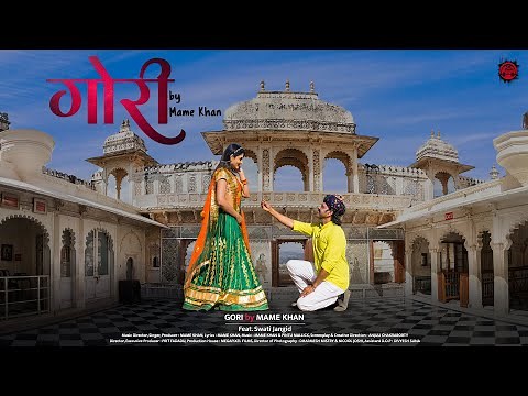 Gori | Mame Khan | Swati Jangid | Official Music Video | Latest Love Song 2022
