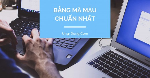 Bảng Màu: Tra Cứu Mã Màu HTML, CSS, RGB Chuẩn Nhất