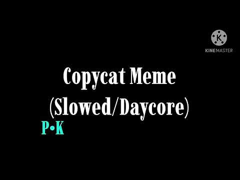 Copycat Meme (Slowed/Daycore)