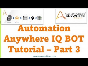 Automation Anywhere IQ Bot Tutorial Part: 3 | IQ Bot Developer Training | IQ Bot Automation Anywhere