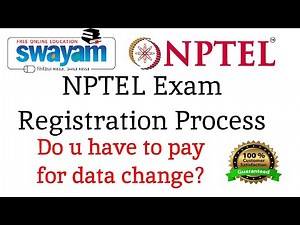 NPTEL Exam Registration Process,Do You have to pay money for data change?