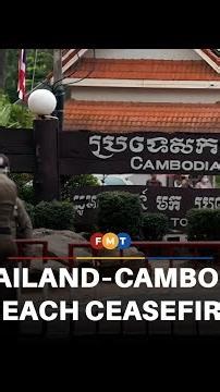 Thailand and Cambodia agree to ‘immediate’ ceasefire