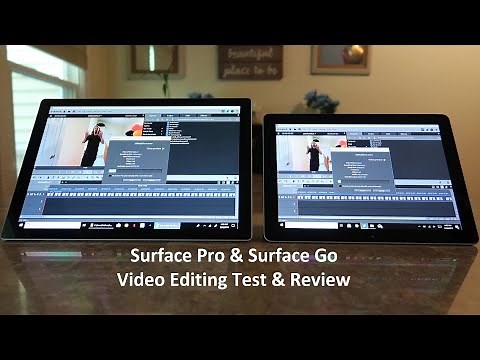 Surface Pro & Go Video Editing Test - 1080 & 4k - Are They Good For Video Editing?!?