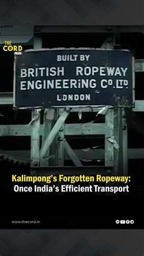 Today, ropeways are seen as symbols of adventure and tourism — but once, Kalimpong’s ropeway stood as one of India’s most efficient transport systems. Built by the British in 1928, it connected the hills to the plains, carrying up to 10,000 kg of goods per hour. It transformed trade, replacing bullock carts with faster, cheaper cable transport. Inaugurated near the Relli River, the ropeway operated in two sections between Riyang Railway Station and Kamsi Forest Village. Every three minutes, a pl