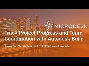 Track Project Progress and Team Coordination with Autodesk Build