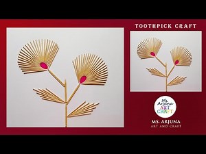 How to make Flower with Toothpicks | Easy Toothpick Art and Craft Ideas | Recycling Art and Craft