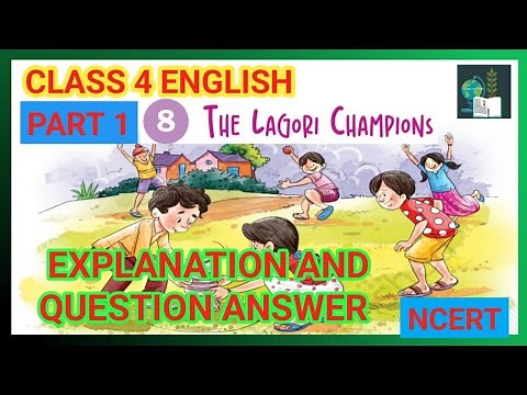 The Lagori Champions|Class 4 English |Chapter 8|Explanation and Question Answer |Santoor |NCERT