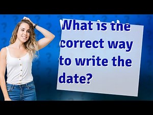 What is the correct way to write the date?