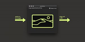 pastebox: Paste in an image, drag it out as a file
