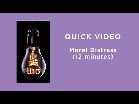 Recognizing and Dealing with Moral Distress
