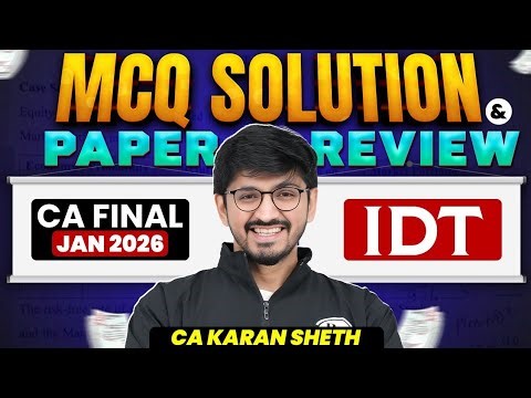 CA Final IDT Paper Review | Jan 2026 Exam | MCQ Solutions | CA Final Questions | CA Karan Sheth