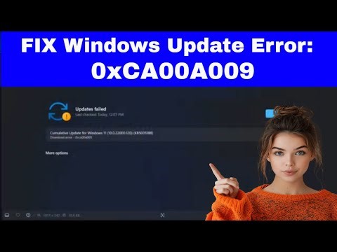 [FIX] Download error - 0xCA00A009 (Windows Update Error)