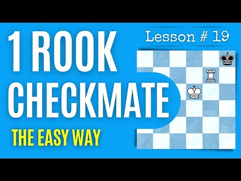 Chess lesson # 19: One Rook and King Checkmate | Basic checkmates the right way | 1 Rook Mate