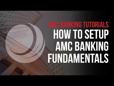 How to Setup AMC Banking Fundamentals on your Microsoft Dynamics 365 Business Central