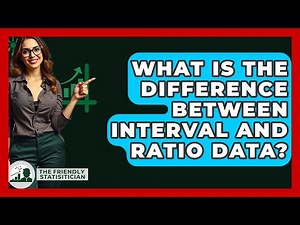What Is The Difference Between Interval And Ratio Data? - The Friendly Statistician