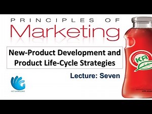 New-Product Development and Product Life-Cycle Strategies (Principles of Marketing) | Lecture 7