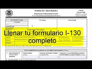 GUIA FACIL Y COMPLETA PARA LLENAR EL FORMULARIO I-130 (PETICION FAMILIAR) 2025